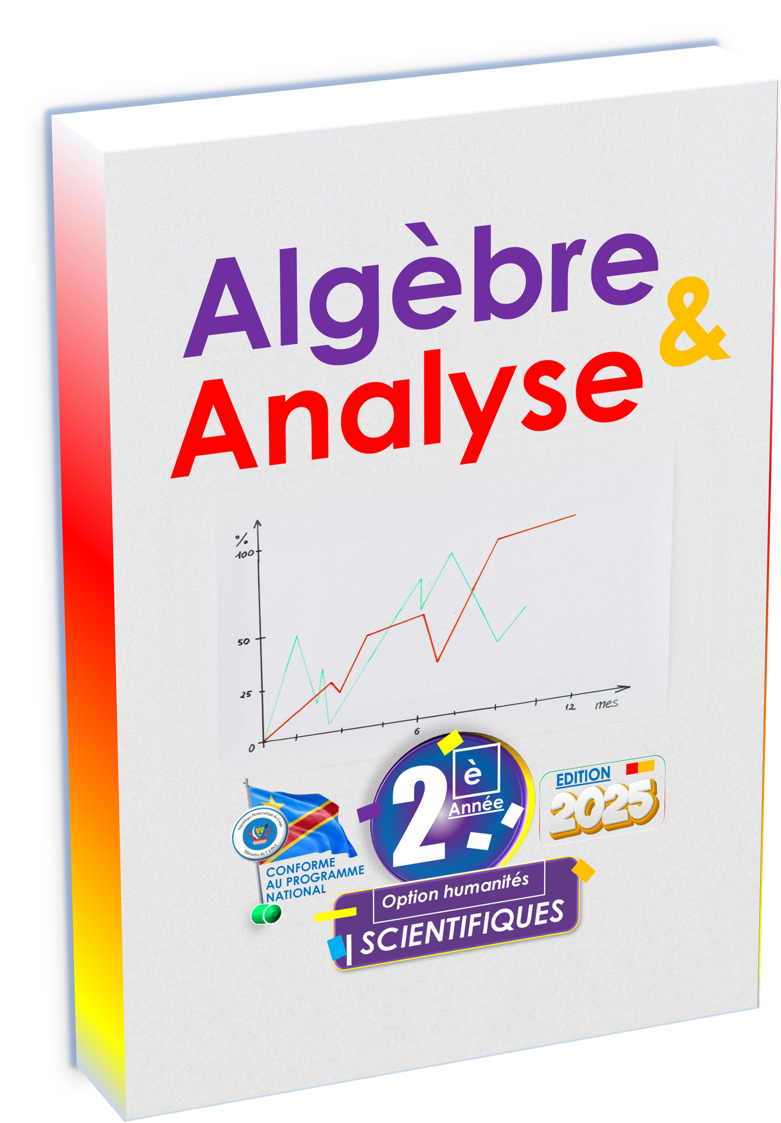 ALGÈBRE & ANALYSE 2 ème ANNÉE OPTION SCIENTIFIQUE - MANUELS SCOLAIRES